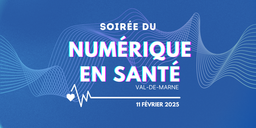 Retour sur la Soirée du Numérique en Santé dans le Val-de-Marne - 11 ...